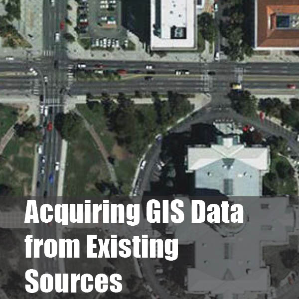 Acquiring GIS Data from Existing Sources - Geographic Information ...