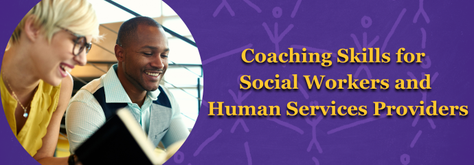 Coaching Skills for Social Workers and Human Services Providers ...